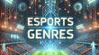 Esports Genres | Types Of Esport Games | FPS TO MOBA